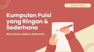Kumpulan Puisi Pendek Menarik dan Menginspirasi - Alineaku